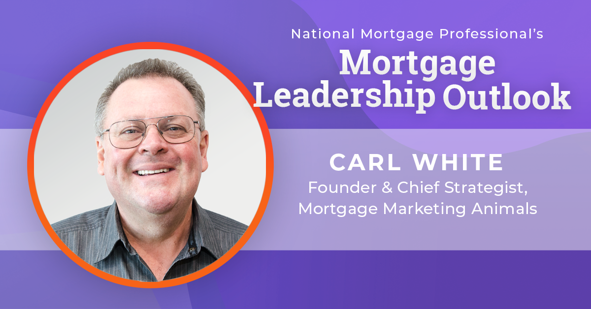 Carl White Says LOs Need to be Aware of the ‘Cost of Inactivity’ – NMP