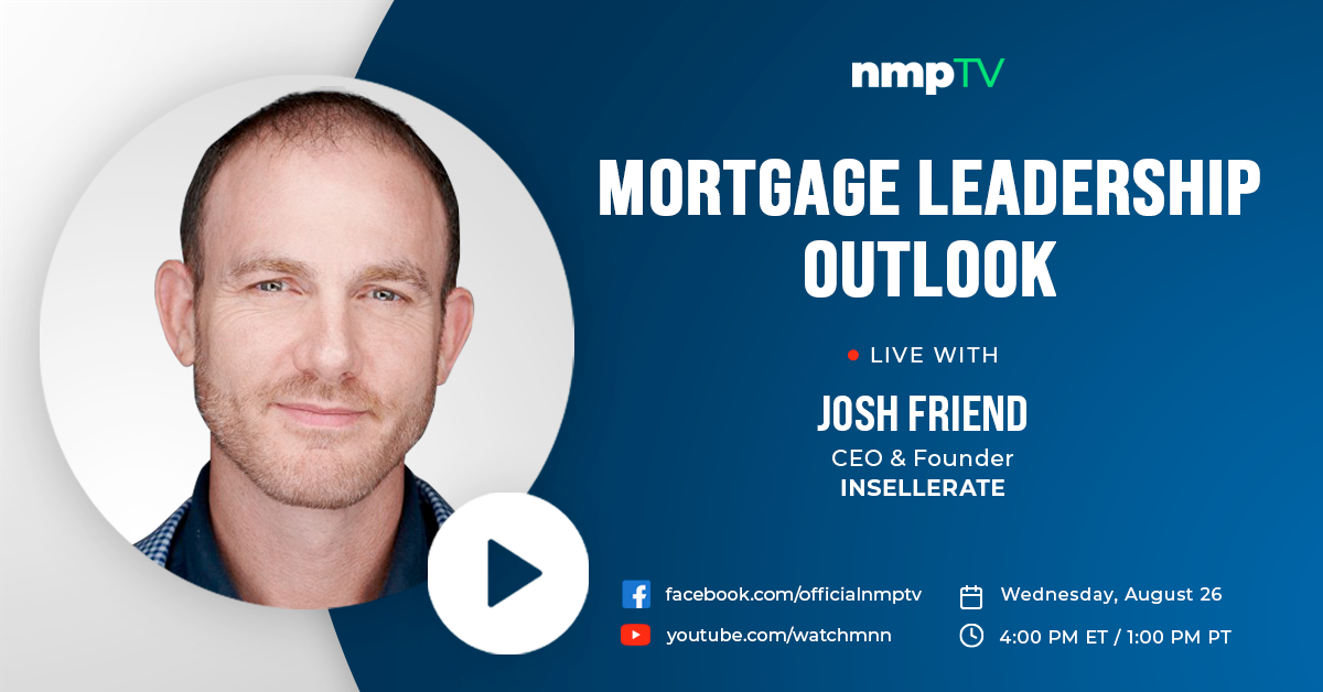 InSellerate Founder And CEO Josh Friend Next On Mortgage Leadership ...
