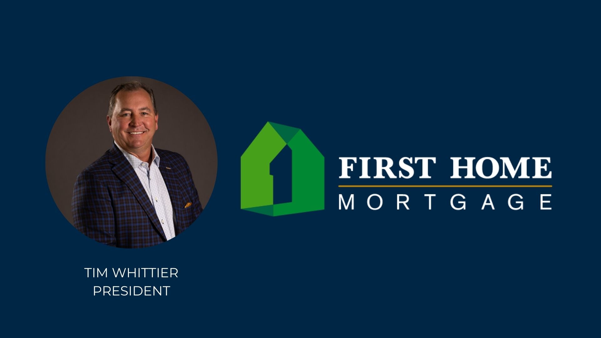 First Home Mortgage Announces Tim Whittier As New President – NMP