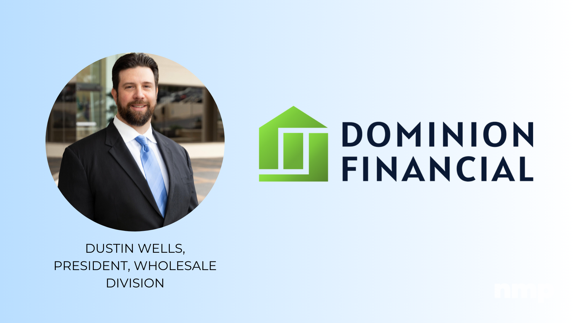 Dominion Financial Services Announces New President Of Wholesale ...