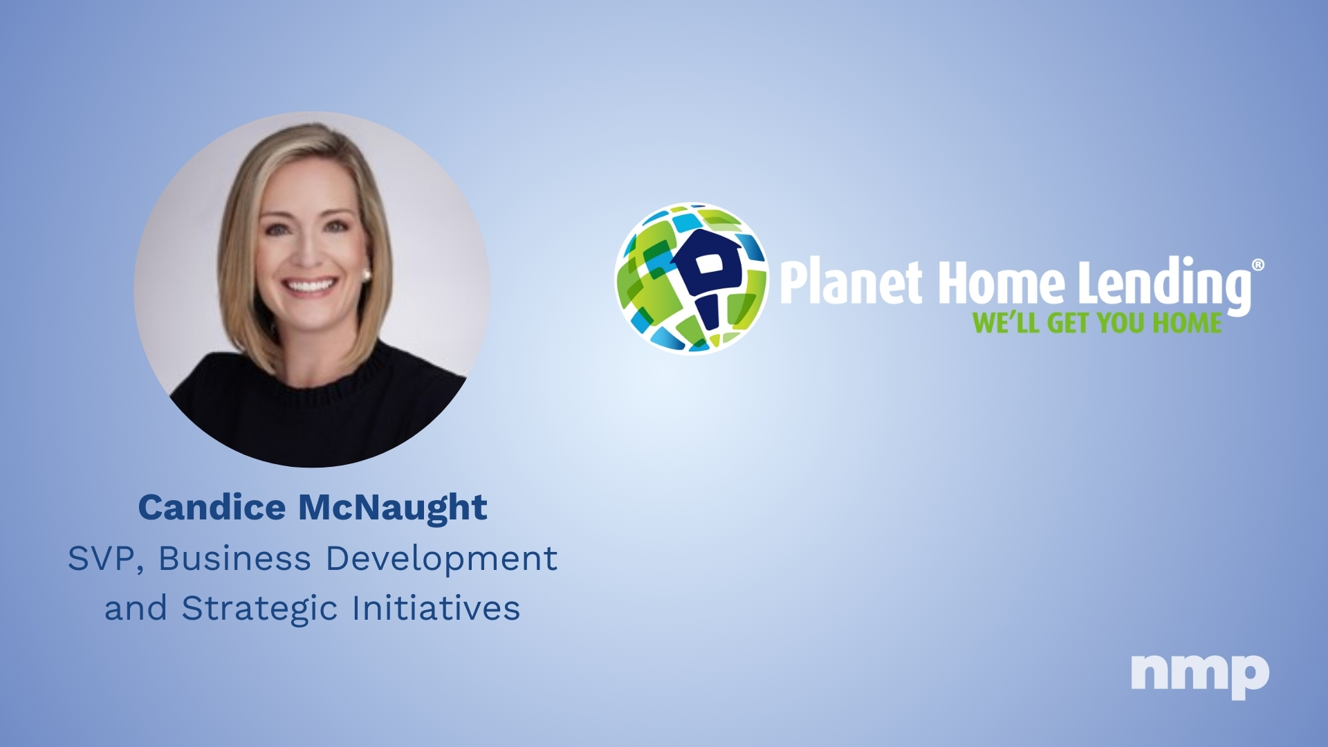 Planet Home Lending Hires Candice McNaught As SVP – NMP