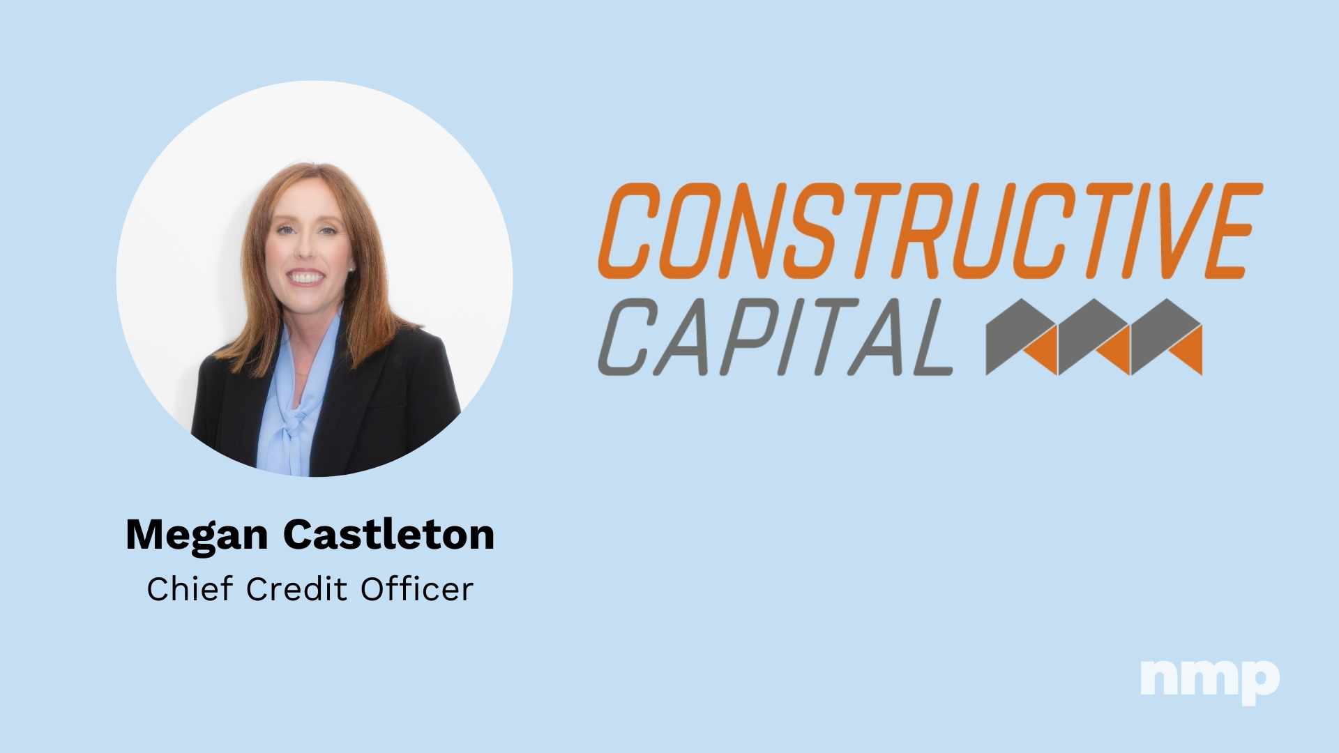 Constructive Capital Names Megan Castleton Chief Credit Officer – NMP