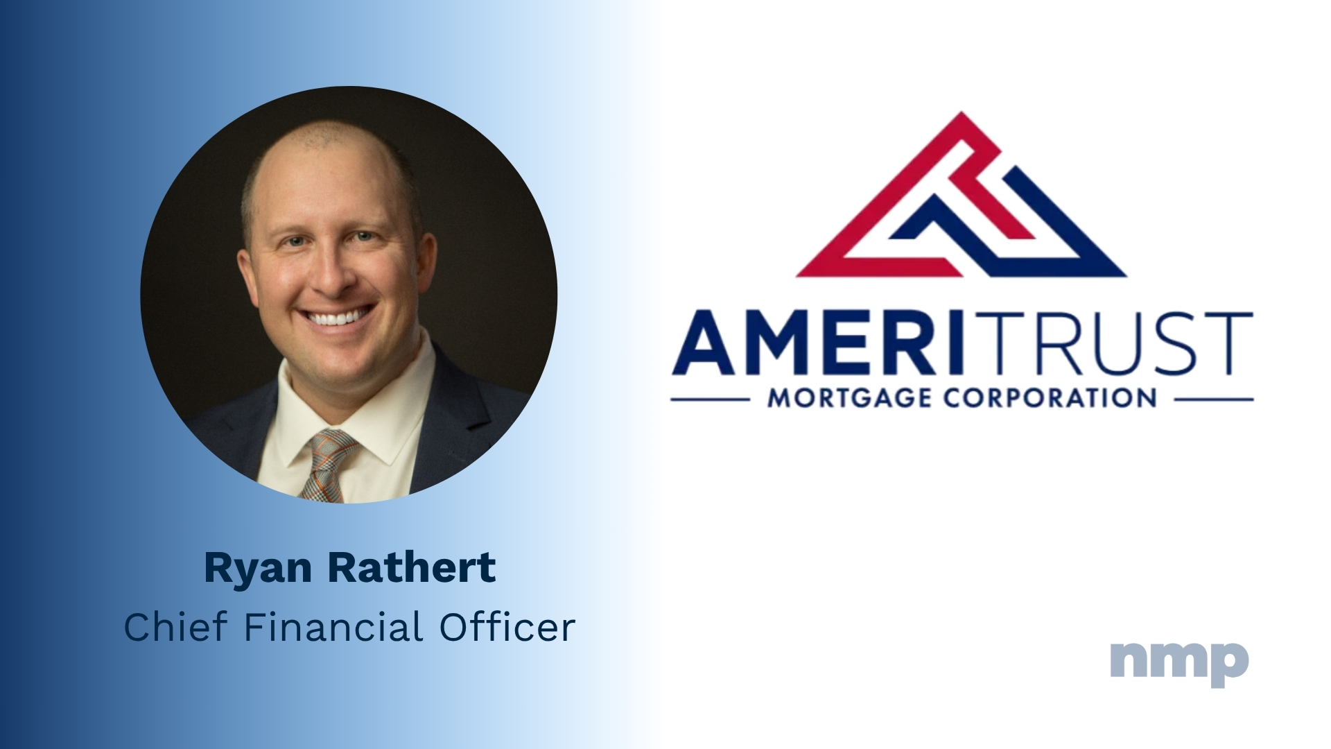 Ameritrust Mortgage Hires Ryan Rathert As CFO – NMP