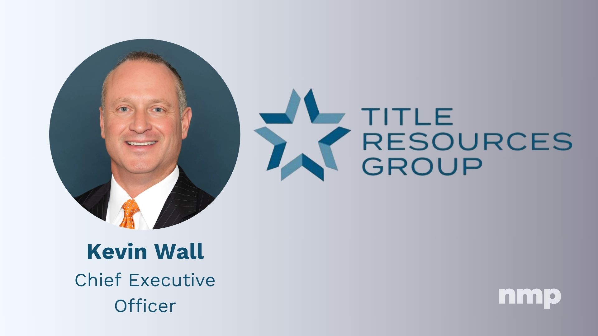 Title Resources Group Plans CEO Transition – NMP
