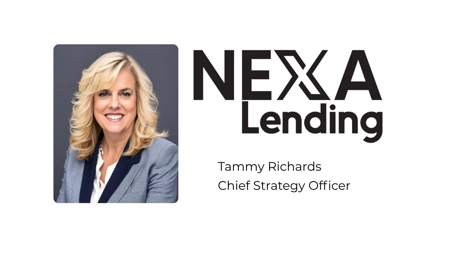 Tammy Richards Joins NEXA Lending As Chief Strategy Officer – NMP