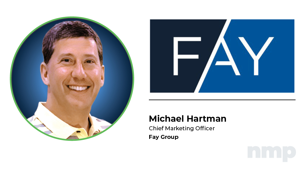 Fay Group Taps Michael Hartman As CMO To Drive National Expansion – NMP